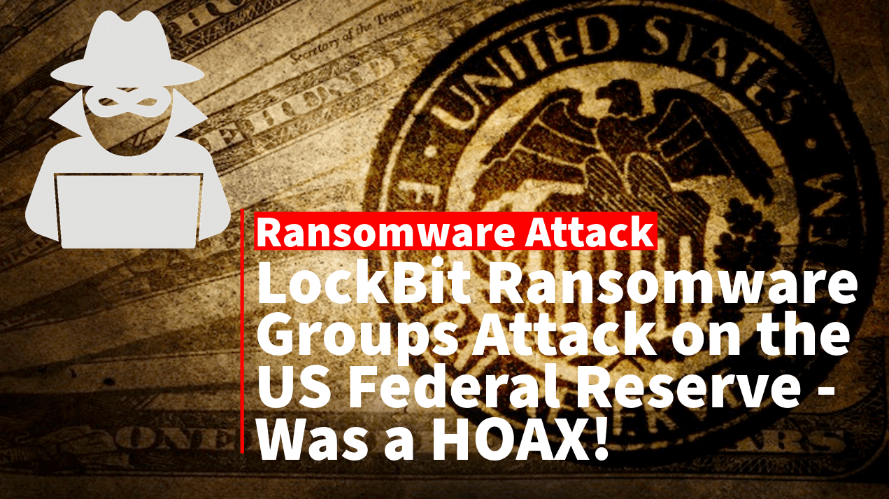 LockBit Ransomware Group: From US Federal Reserve Panic to Evolve Bank ...